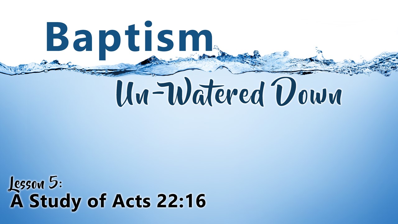 Acts 22:16 | Palm Beach Lakes church of Christ