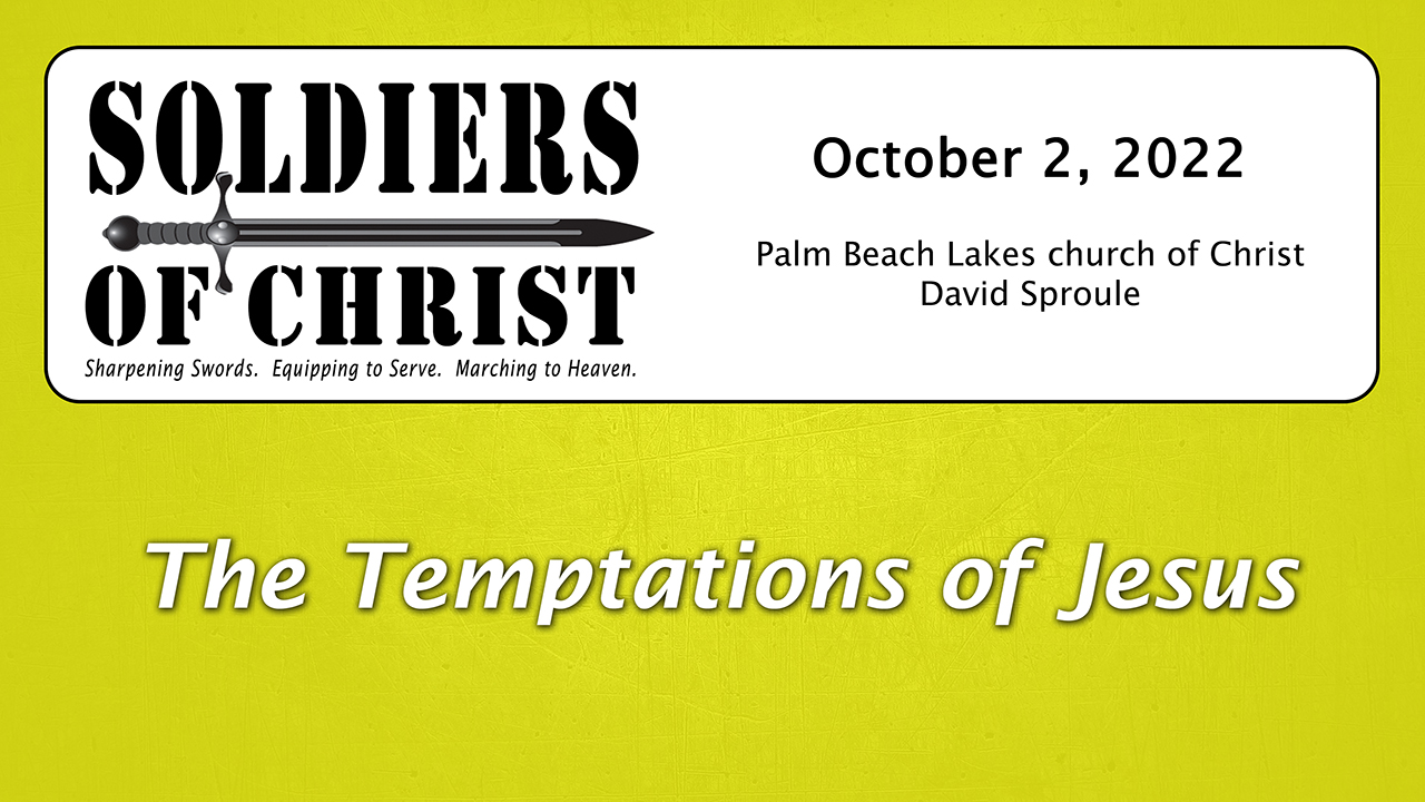 The Temptations of Jesus | Palm Beach Lakes church of Christ