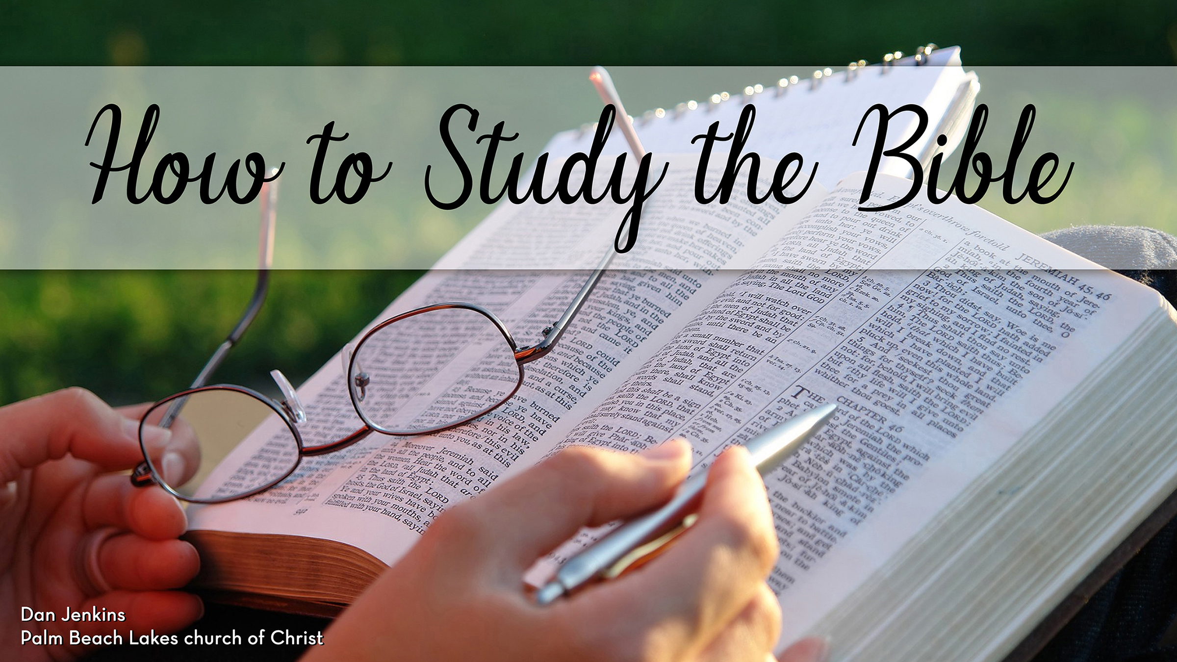 How to Study the Bible | Palm Beach Lakes church of Christ