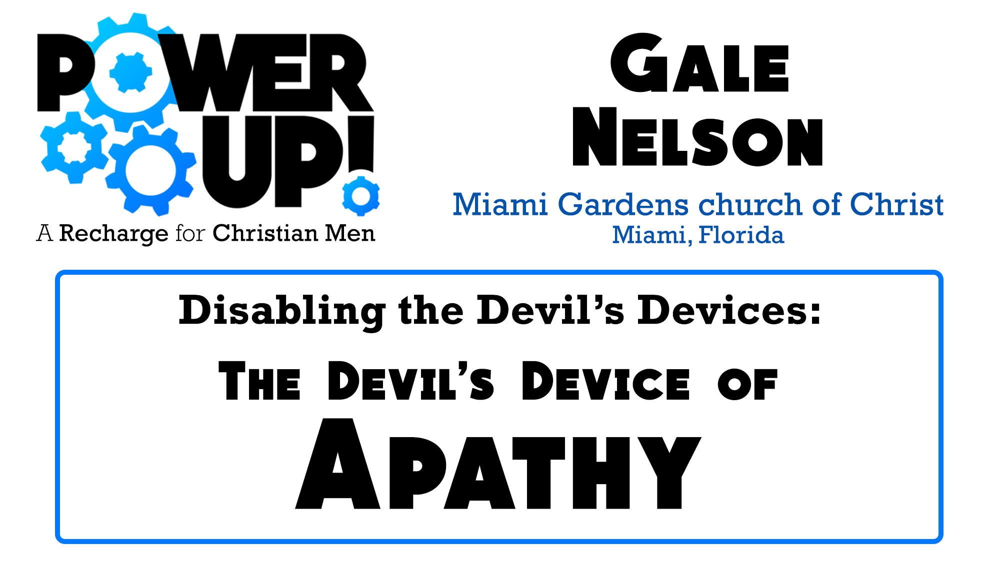The Devil's Device of Apathy - Palm Beach Lakes church of Christ