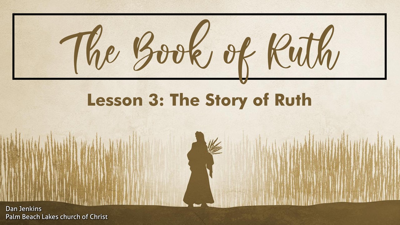 The Story of Ruth - Palm Beach Lakes church of Christ
