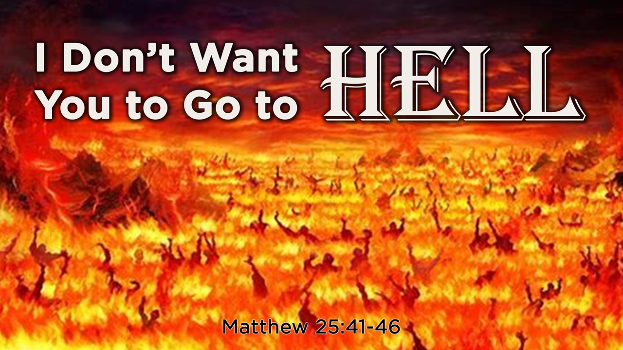 I Don't Want You to Go to Hell | Palm Beach Lakes church of Christ