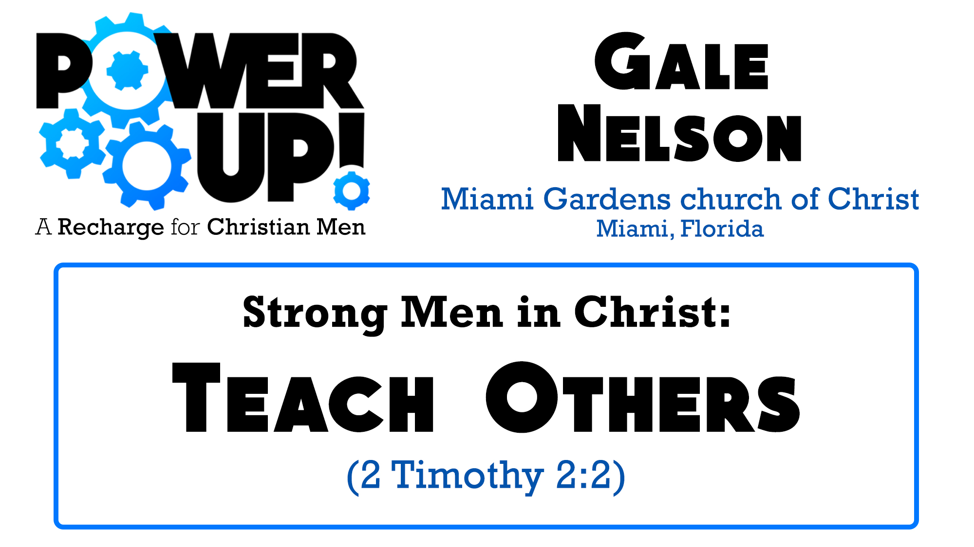 Strong Men in Christ Teach Others | Palm Beach Lakes church of Christ
